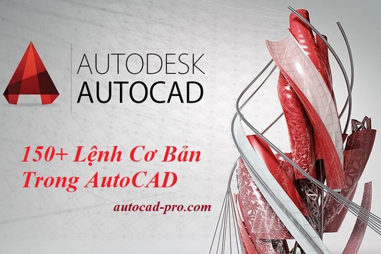 150+ Lệnh Cơ Bản Trong AutoCAD - Autocad pro Miễn Phí 100% an toàn